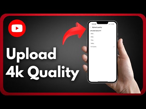 How To Upload High Quality 4k Videos On Youtube