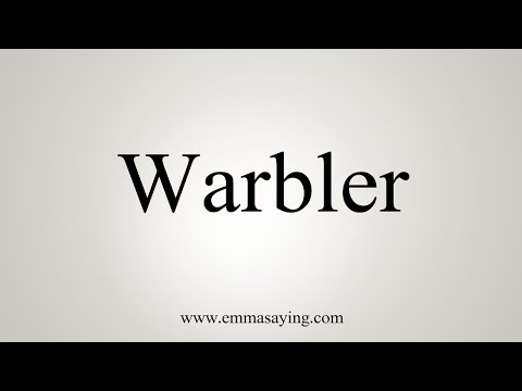 How To Say Warbler