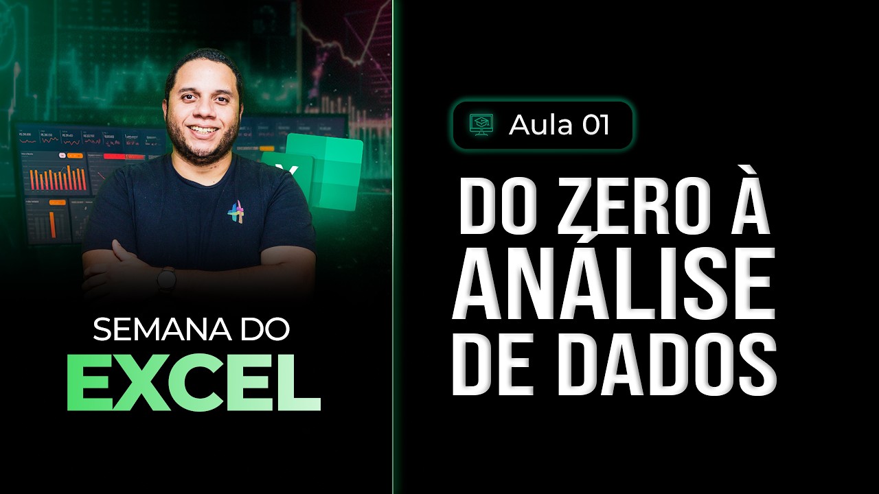 Semana Excel - Do Zero à Análise de Dados [Aula 1]