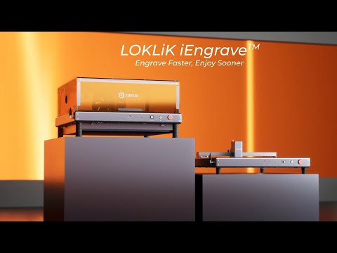 LOKLiK iEngrave™: Engrave Faster, Enjoy Sooner! Your ultimate tool for over 300 materials!