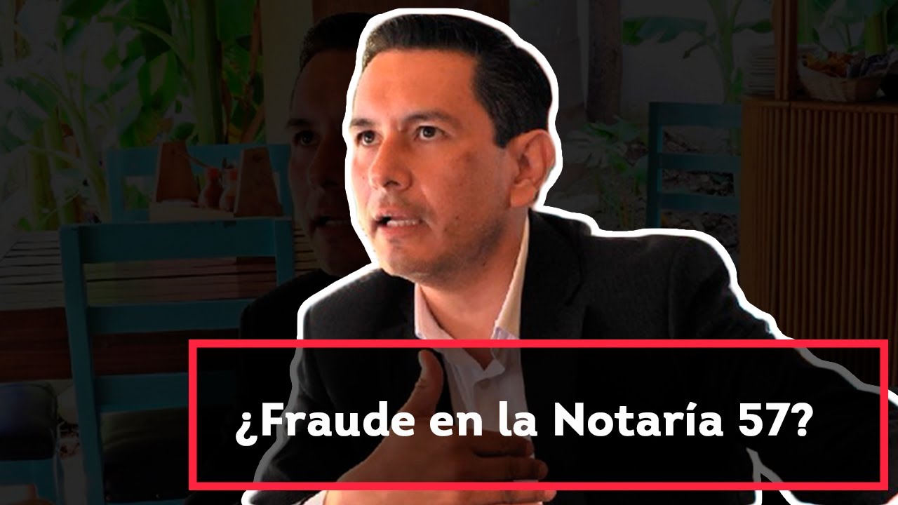 Denuncian a titular de la Notaría 57 por supuesto fraude