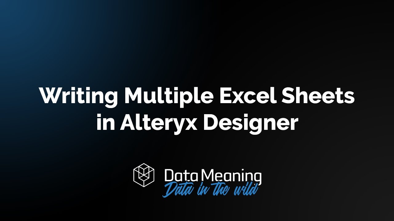 How to Write Multiple Excel Sheets in Alteryx Designer