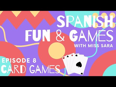 Spanish Fun and Games: Card Games