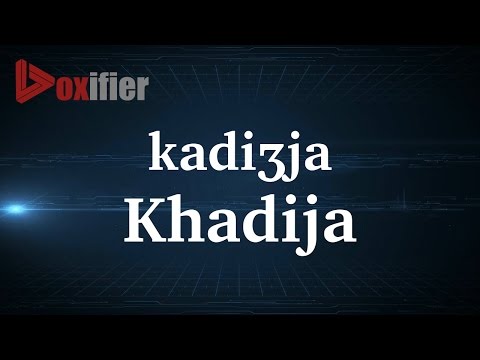 How to Pronunce Khadija in French - Voxifier.com