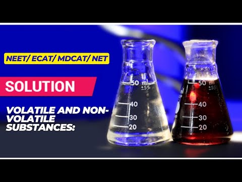 VOLATILE AND NON-VOLATILE SUBSTANCES || FACTORS AFFECTING THE VAPOUR PRESSURE || NEET | ECAT | MDCAT