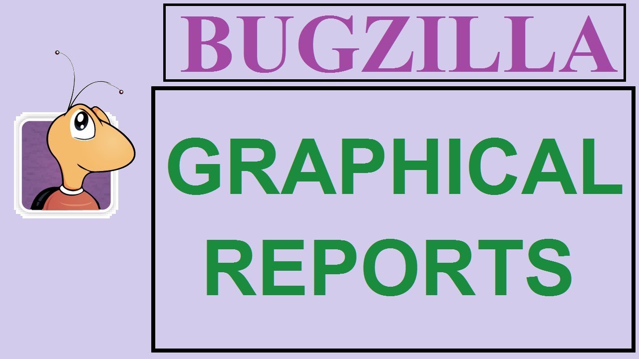 Bugzilla Tutorial - 8 - GRAPHICAL REPORTS | CHARTS