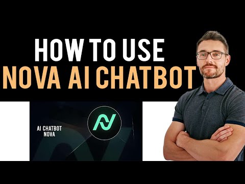 ✅ AI Chatbot NOVA - Full Full Guide & How To Use