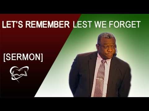 Lets Remember, Lest We Forget | Rev. Mark David