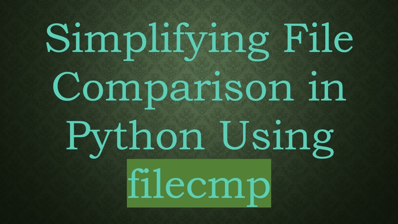 Simplifying File Comparison in Python Using filecmp