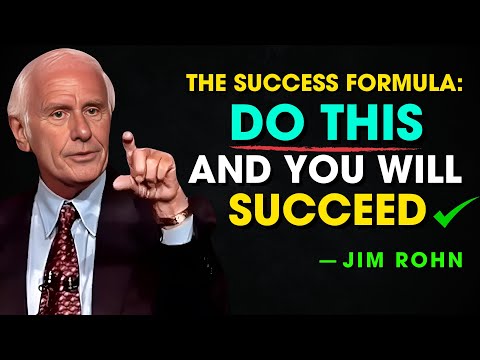 The Success Formula: Do This And You Will Succeed - Jim Rohn Motivation