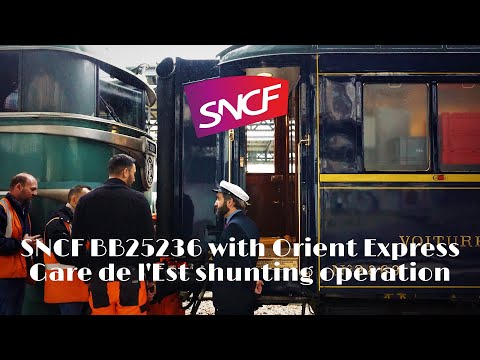 [RARE] SNCF BB25236 Shunting The Orient Express | Gare de Paris-Est