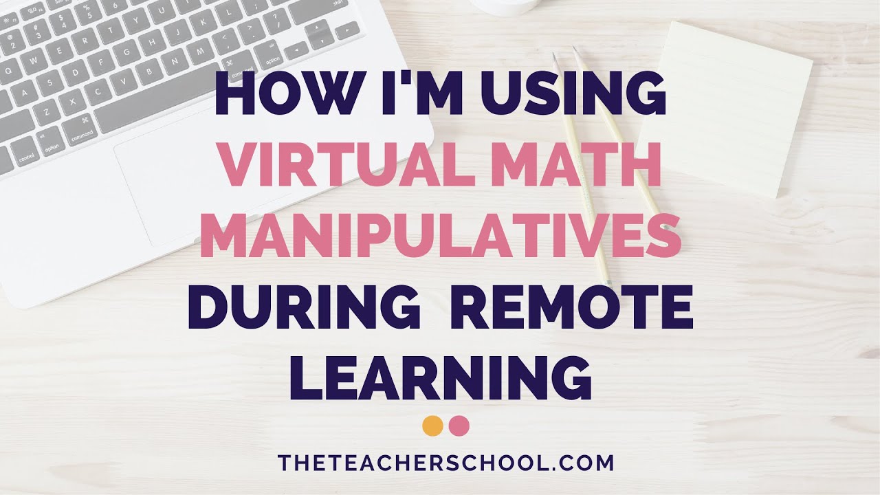 How I'm Using Virtual Math Manipulatives During Remote Learning