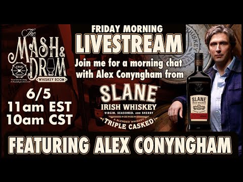 The Mash and Drum LIVESTREAM featuring Alex Conyngham of Slane Irish Whiskey