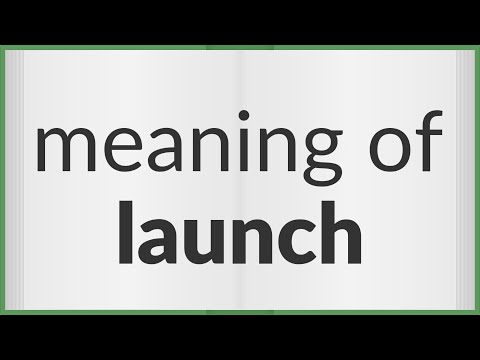 Launch | meaning of Launch