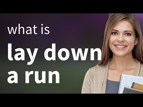 Understanding "Lay Down a Run" in English