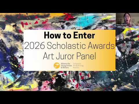 How to Enter the 2026 Scholastic Art & Writing Awards: Art Juror Panel ...