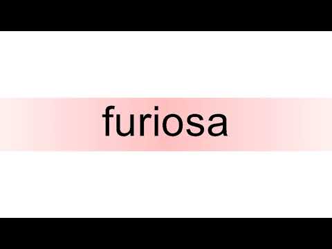 How to pronounce furiosa