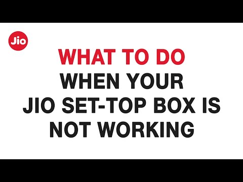 What to do when Jio Set top Box is not working - Reliance Jio