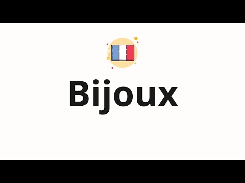 How to pronounce Bijoux