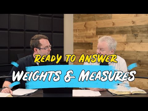 Ready to Answer Bible Series: Weights and Measures