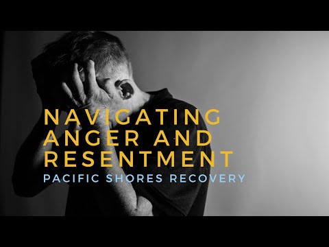 Navigating Anger and Resentments in Recovery
