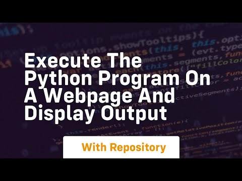 execute the python program on a webpage and display output