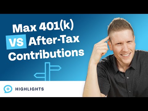 Max Out 401(k) or Make After-Tax Contributions? (We Invest 25%)