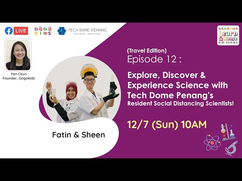 Learn At Home Kid Series Episode 12: Explore Discover Science with Tech Dome Penang