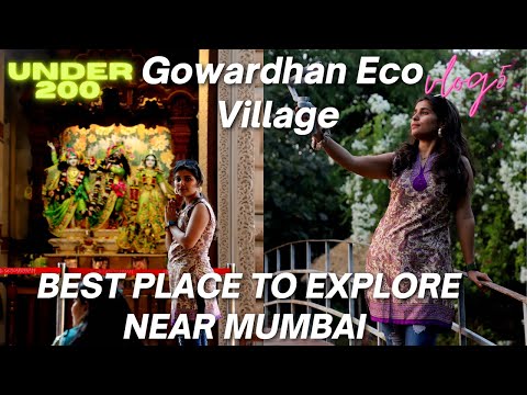 Place to Explore near Mumbai || Gowardhan Eco Village || Mini Vrindavan near Mumbai
