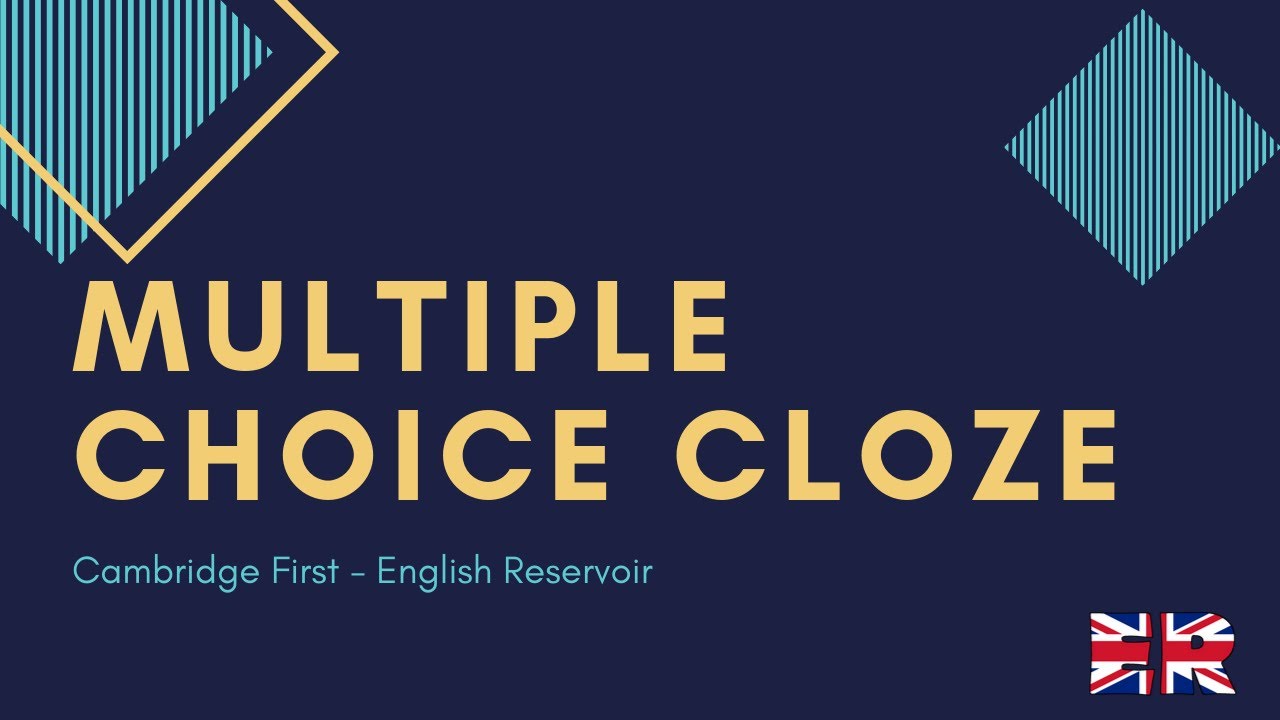Multiple choice cloze / Cambridge First Exam