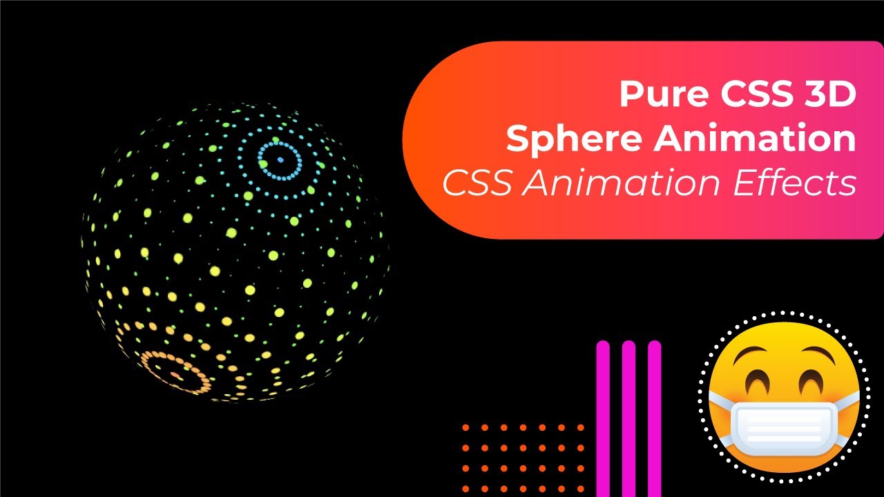 Pure CSS 3D Sphere Animation-CSS Animation Effect