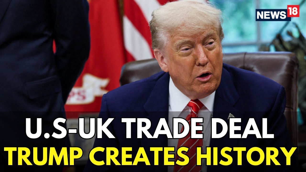 U.S-UK Trade Deal: President Trump, PM Starmer Strike 'Breakthrough' Trade Deal | China Tariff |N18G