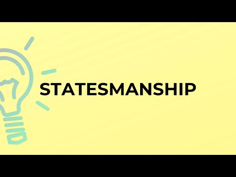 What is the meaning of the word STATESMANSHIP?