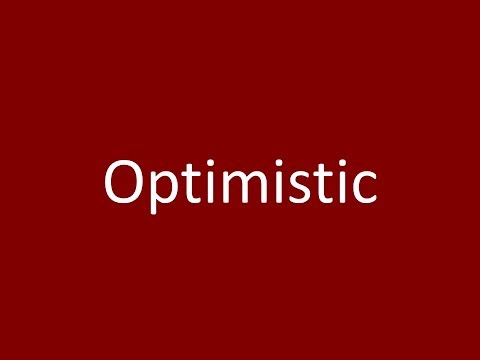 Optimistic