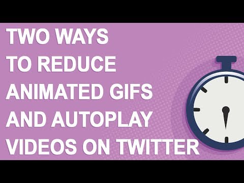 Two ways to reduce animated GIFs and autoplay videos on Twitter (2019)