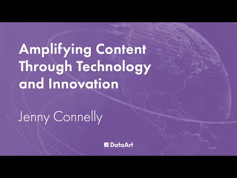 Amplifying Content Through Technology and Innovation, with Jenny Connelly