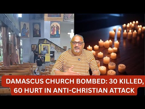 Terror in Damascus: Why Christians Are Under Attack in Syria’s Ancient Church