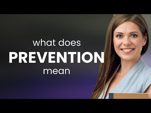 Prevention — what is PREVENTION definition