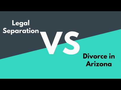 Legal Separation vs Divorce in Arizona