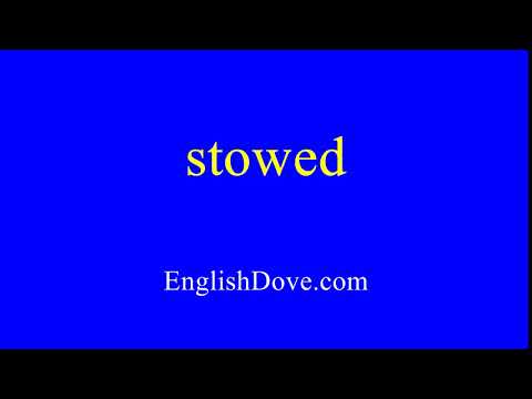 How to pronounce stowed in American English.