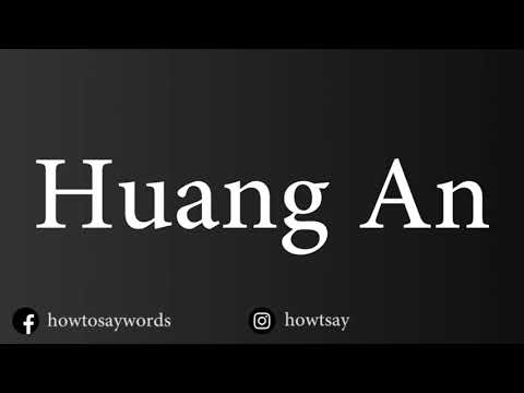 How To Pronounce Huang An