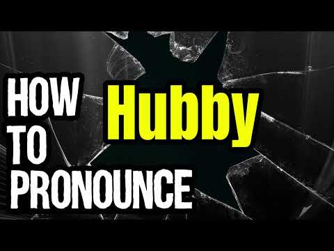 How To Pronounce Hubby? (CORRECTLY) Meaning & Pronunciation