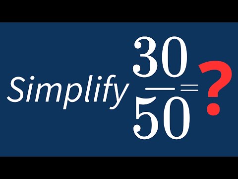 Simplify 30/50 Into Its Simplest Form