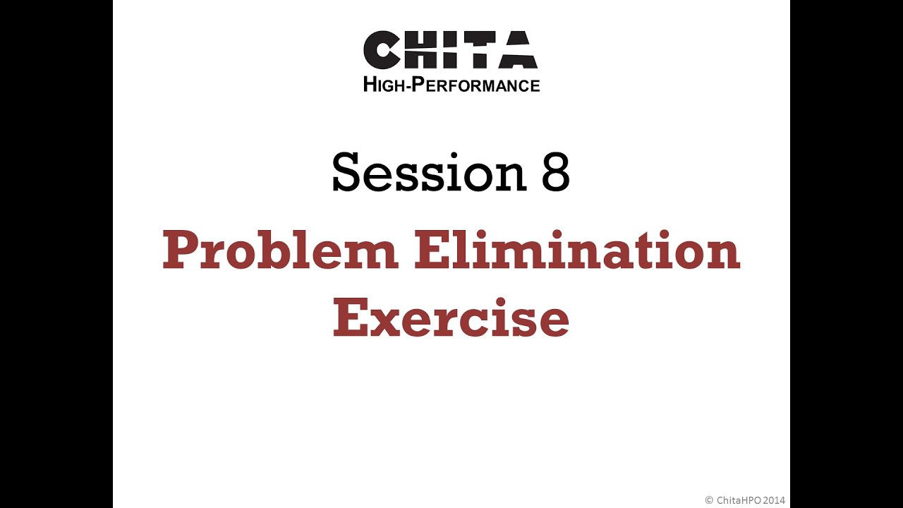 Session 8 - Problem Elimination Exercise