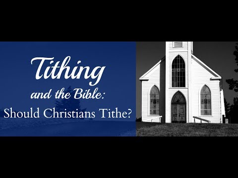 Tithing and the Bible: Should Christians Tithe? Part 1 of 2 (#57)
