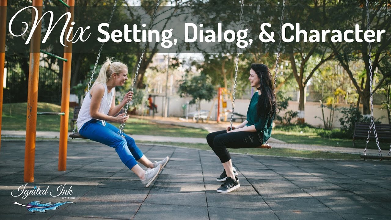 Mixing Character, Dialogue, and Setting Together