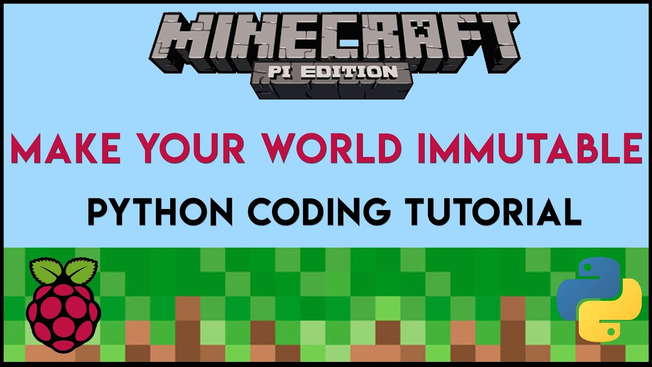 Minecraft Pi - Make an Immutable World Using Python
