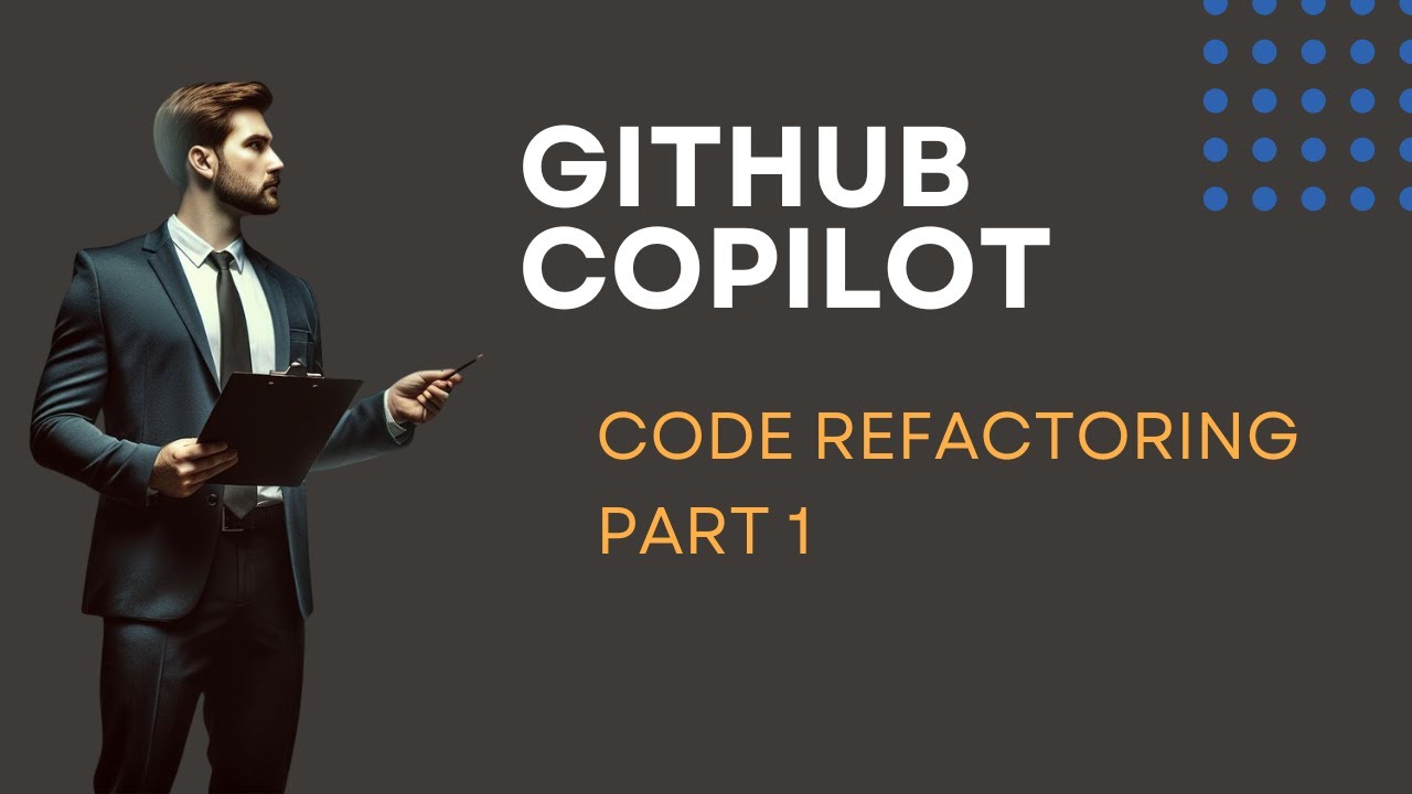 GitHub Copilot Chat for Code Refactoring - Part 1