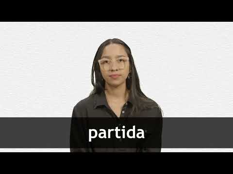 English Translation of “PARTIDA” | Collins Spanish-English Dictionary