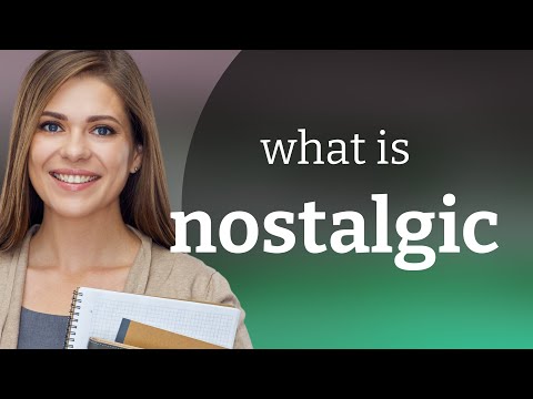 Unlocking the Past: The Meaning of "Nostalgic"